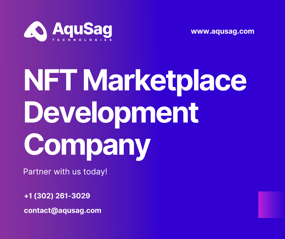 NFT Marketplace Development Services | Aqusag NFT Solutions